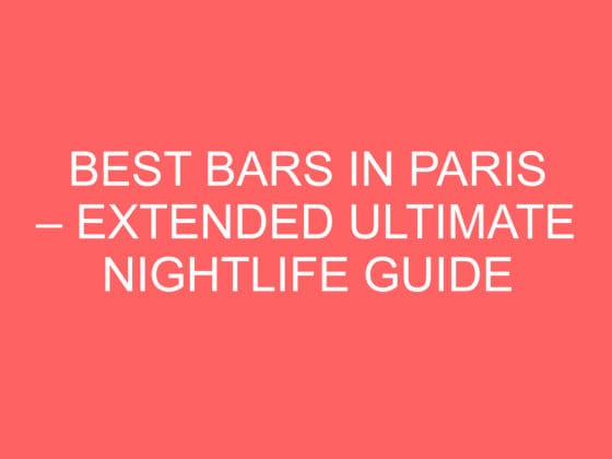 Best Bars In Paris – Extended Ultimate Nightlife Guide - Museum Pass Paris