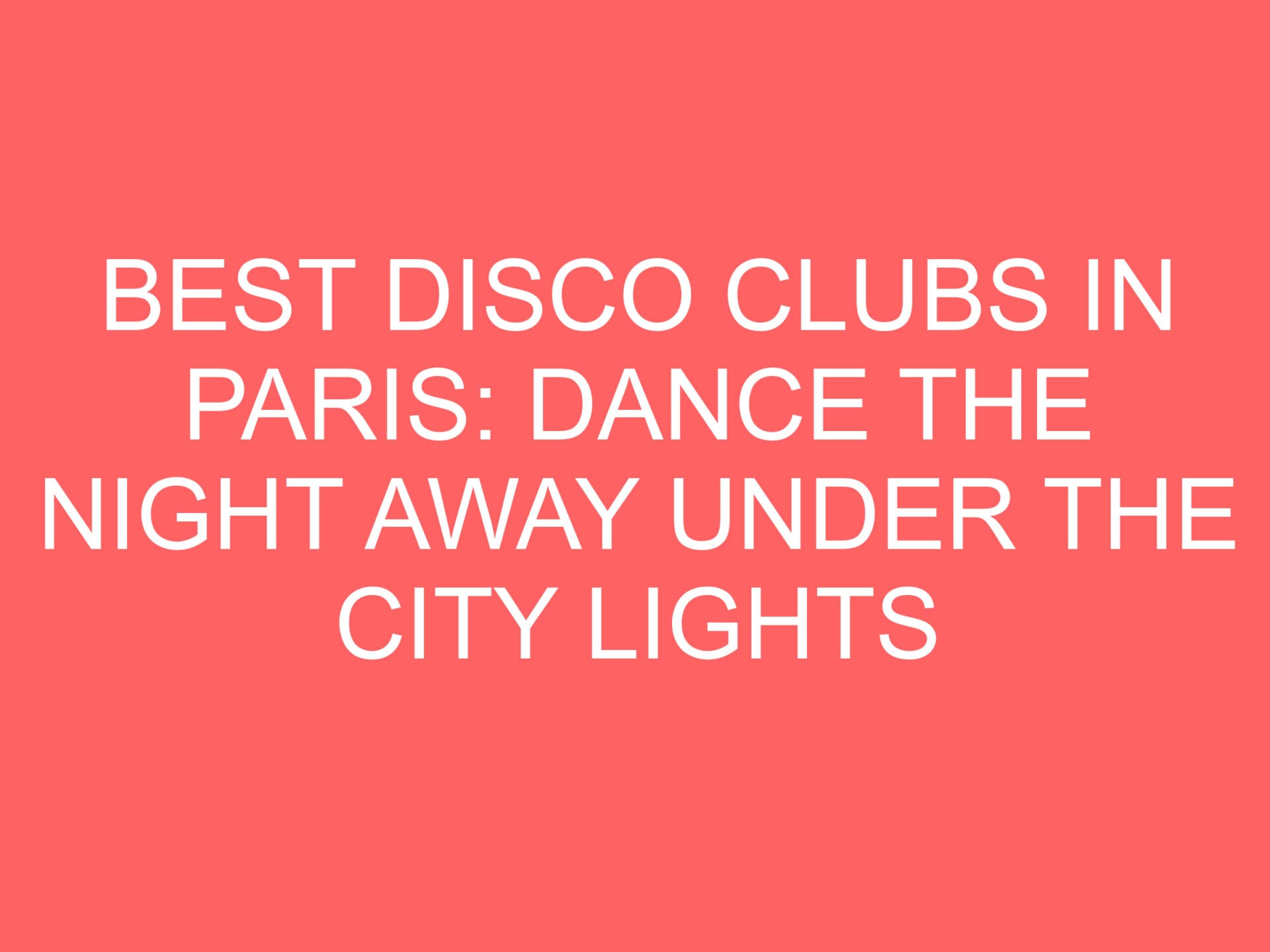 Best Disco Clubs In Paris: Dance The Night Away Under The City Lights ...