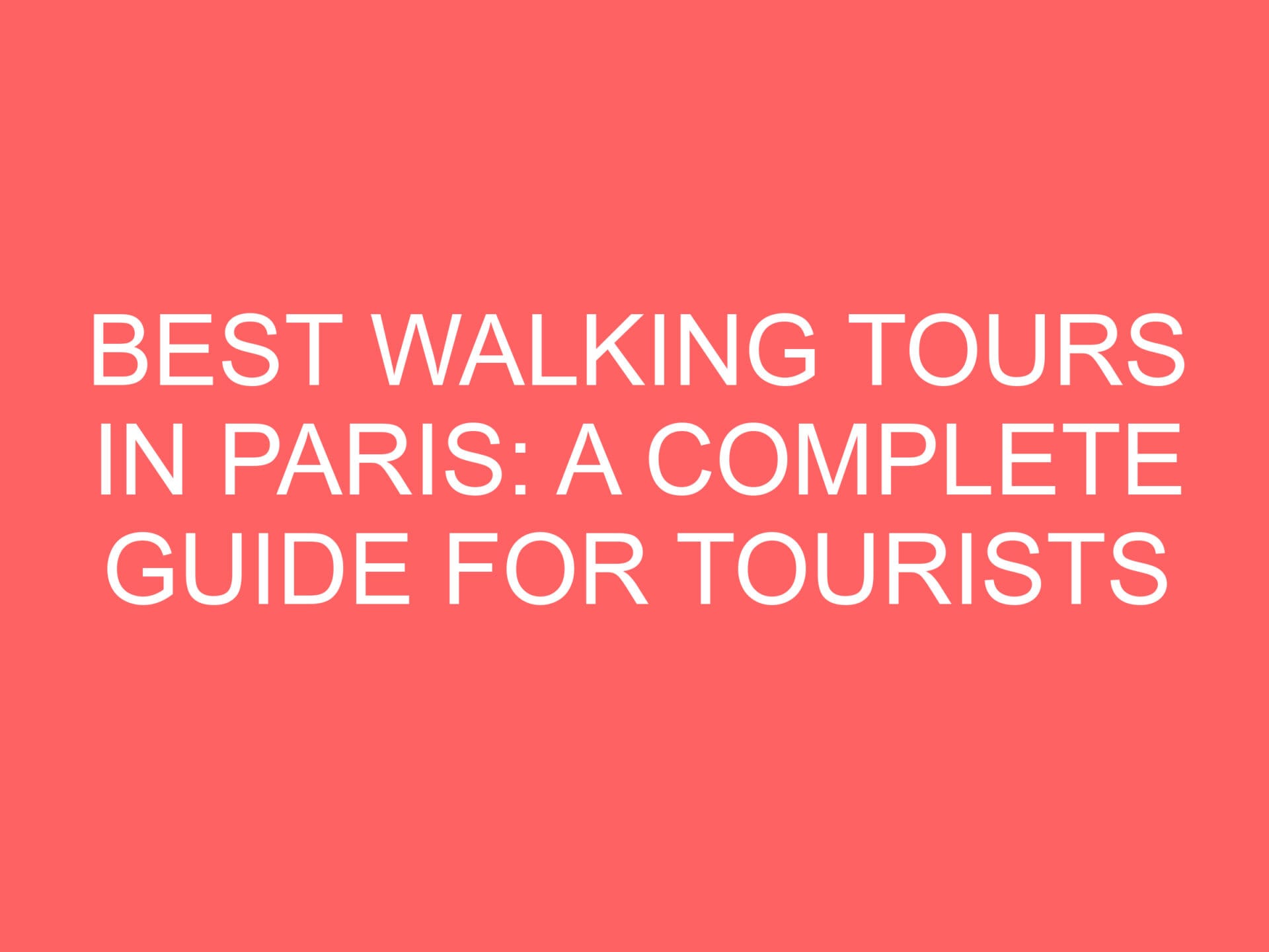 Best Walking Tours In Paris: A Complete Guide For Tourists - Museum ...