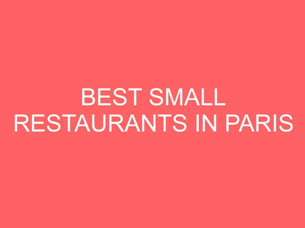Best Small Restaurants In Paris - Museum Pass Paris